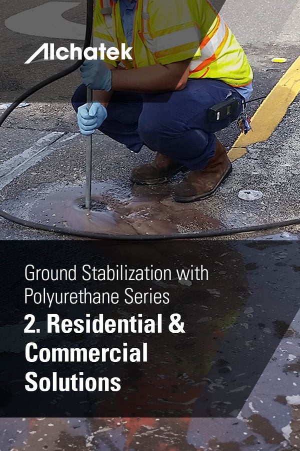 Ground Stabilization with Polyurethane Series - 2. Residential & Commercial Solutions